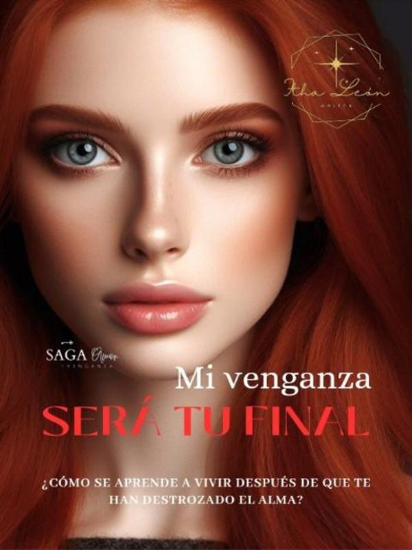 Mi venganza sera tu final. novela de Itha Leon PDF Gratis Online - ManoBook