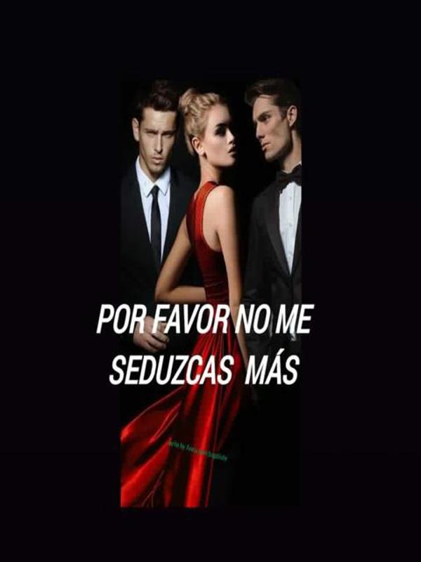 POR FAVOR NO ME SEDUZCAS MAS novela de Kendal PDF Gratis Online ...