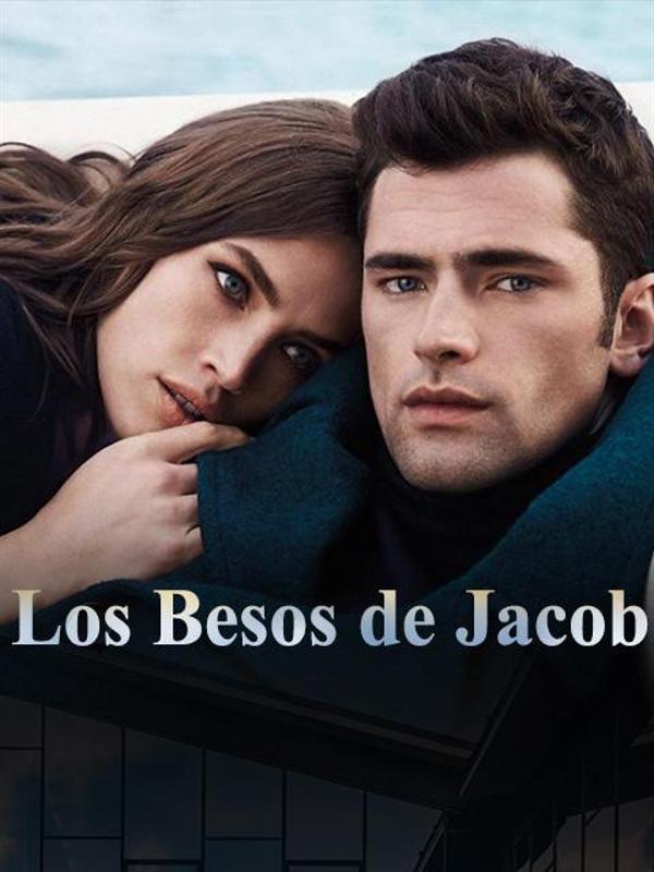 Los Besos de Jacob novela de "Angelú " PDF Gratis Online - Emily,Jacob - ManoBook
