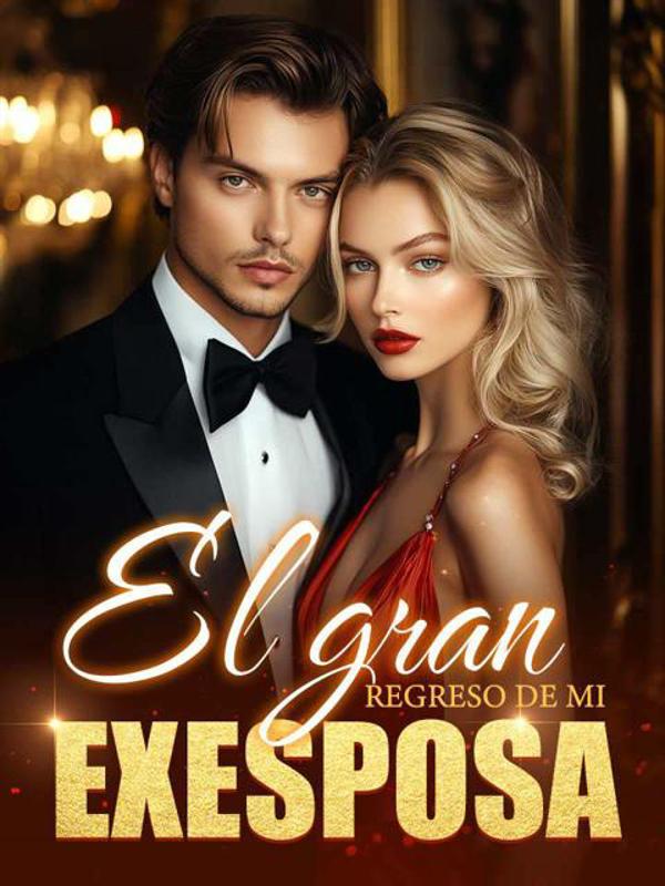El gran regreso de mi exesposa novela de Myrta Ertman PDF Gratis Online ...