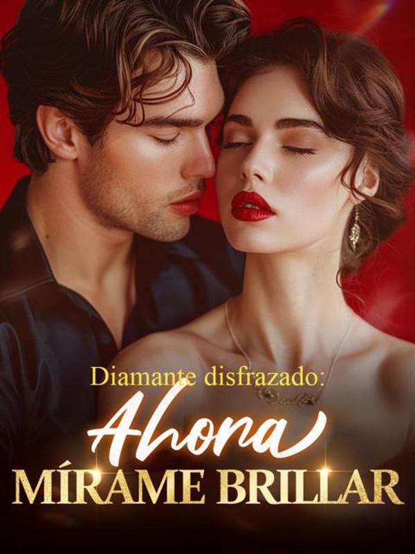 Diamante disfrazado: Ahora mírame brillar novela de Yeah Baby! PDF Gratis Online - Elena Reed ...