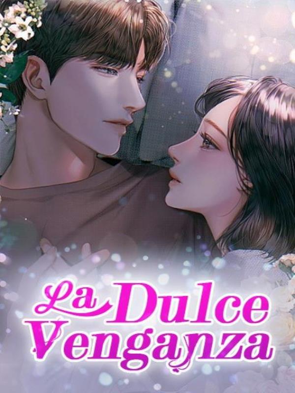 📚La Dulce Venganza novela de Chen Muer PDF Gratis Online - MoboReader
