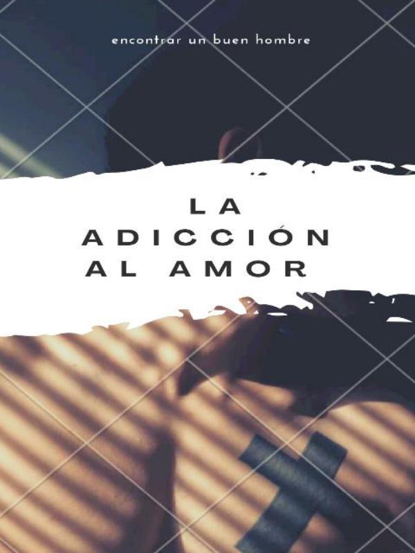 La adicción al amor novela de Thaline Gabi PDF Gratis Online - - MoboReader