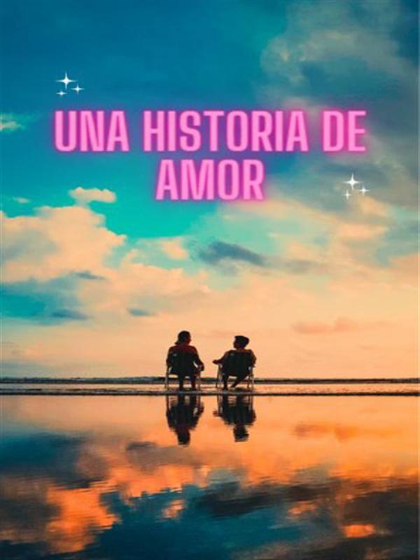 La Historia de un amor novela de SIRDANI PDF Gratis Online - MoboReader