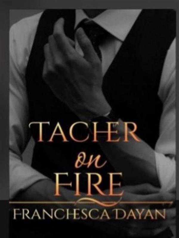 📚︎TEACHER ON FIRE novela de Franchesca'Dayan PDF Gratis Online - MoboReader